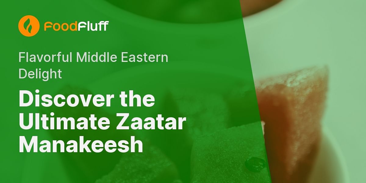 Zaatar Manakeesh Recipe | Middle Eastern Breakfast Delight